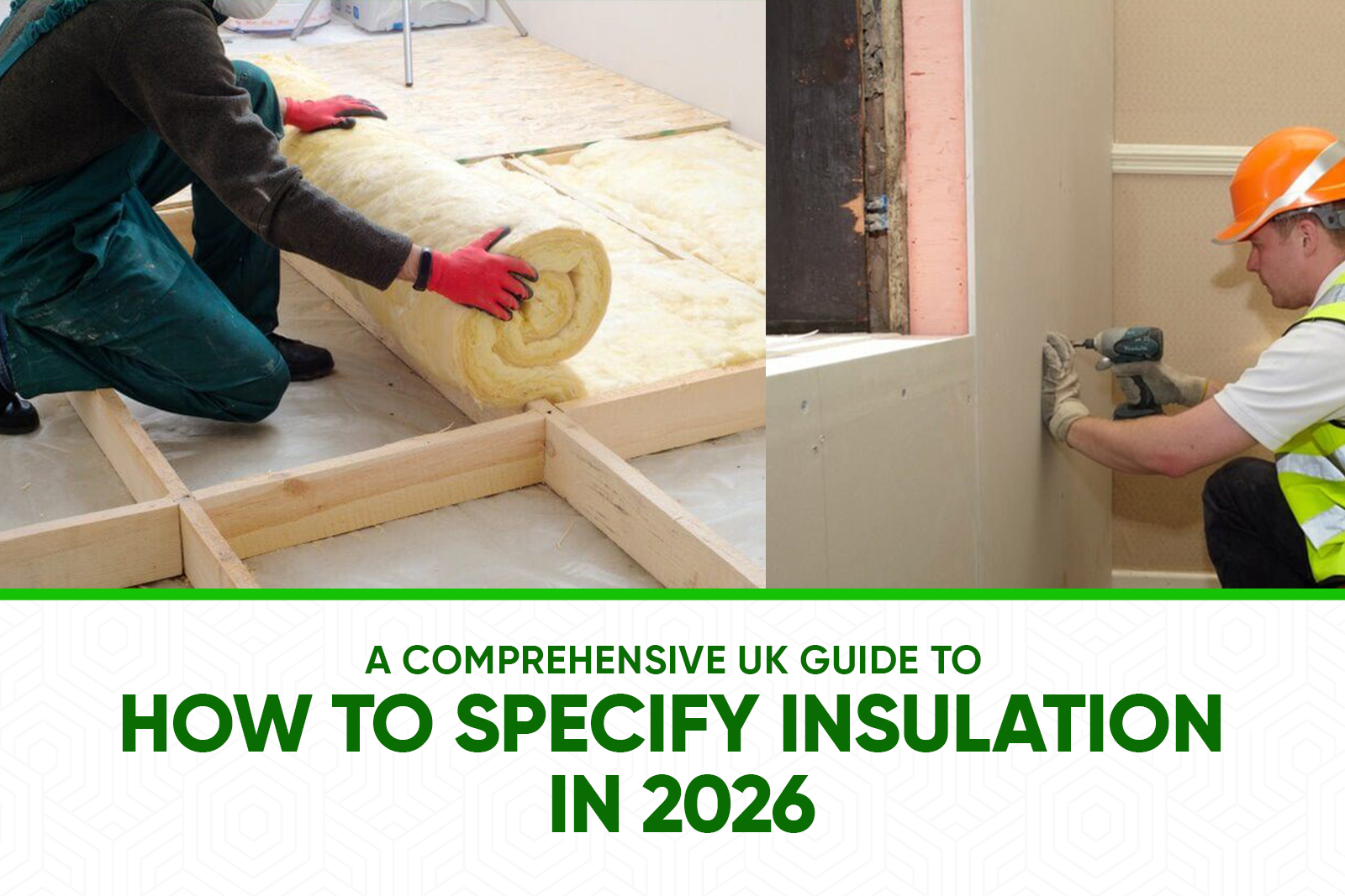 How to Specify Insulation in 2026 | Insulation Specification Guide